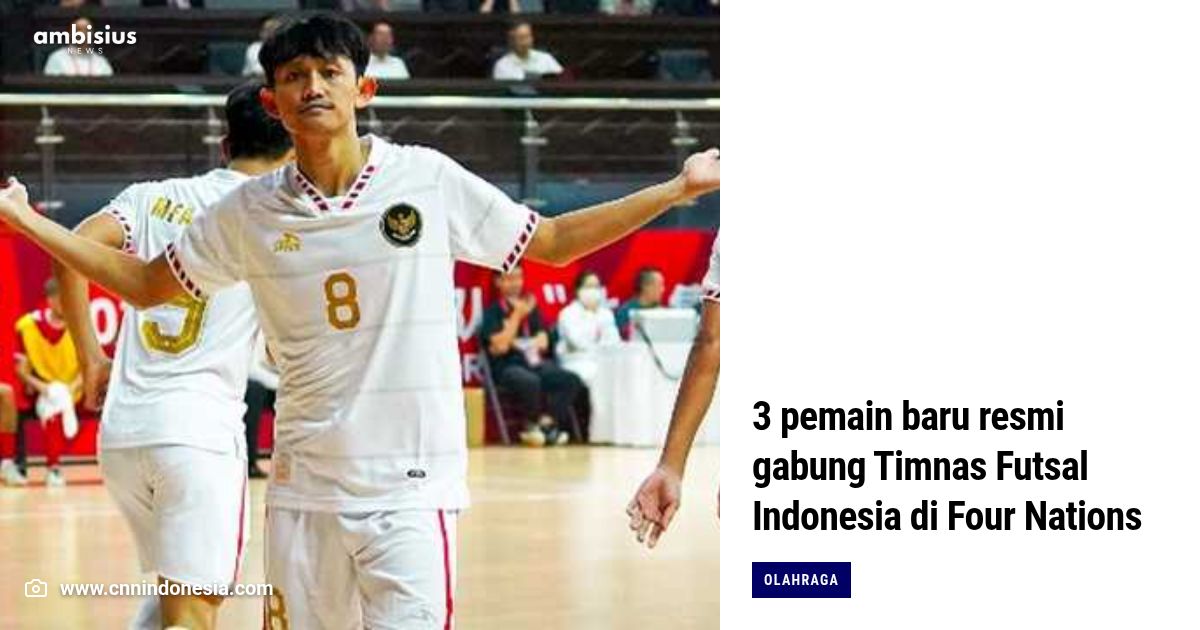 3 pemain baru resmi gabung Timnas Futsal Indonesia di Four Nations Cup 2025