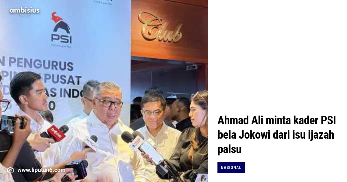 Ahmad Ali minta kader PSI bela Jokowi dari isu ijazah palsu