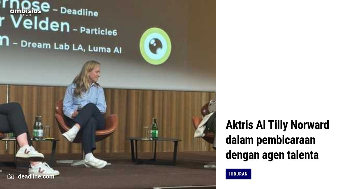 Aktris AI Tilly Norward dalam pembicaraan dengan agen talenta