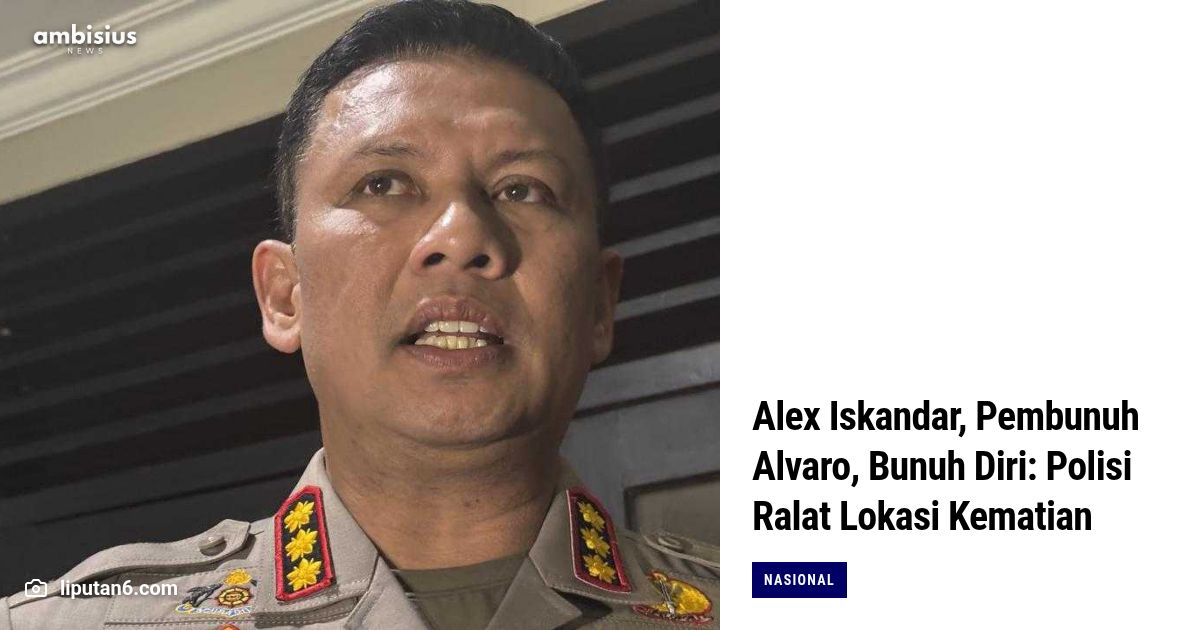 Alex Iskandar, Pembunuh Alvaro, Bunuh Diri: Polisi Ralat Lokasi Kematian