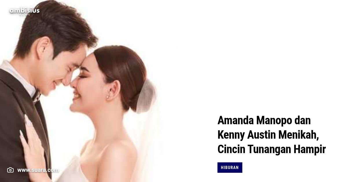 Amanda Manopo dan Kenny Austin Menikah, Cincin Tunangan Hampir Rp600 Juta Jadi Sorotan