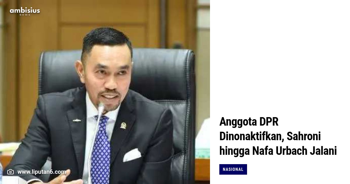Anggota DPR Dinonaktifkan, Sahroni hingga Nafa Urbach Jalani Sidang Etik MKD