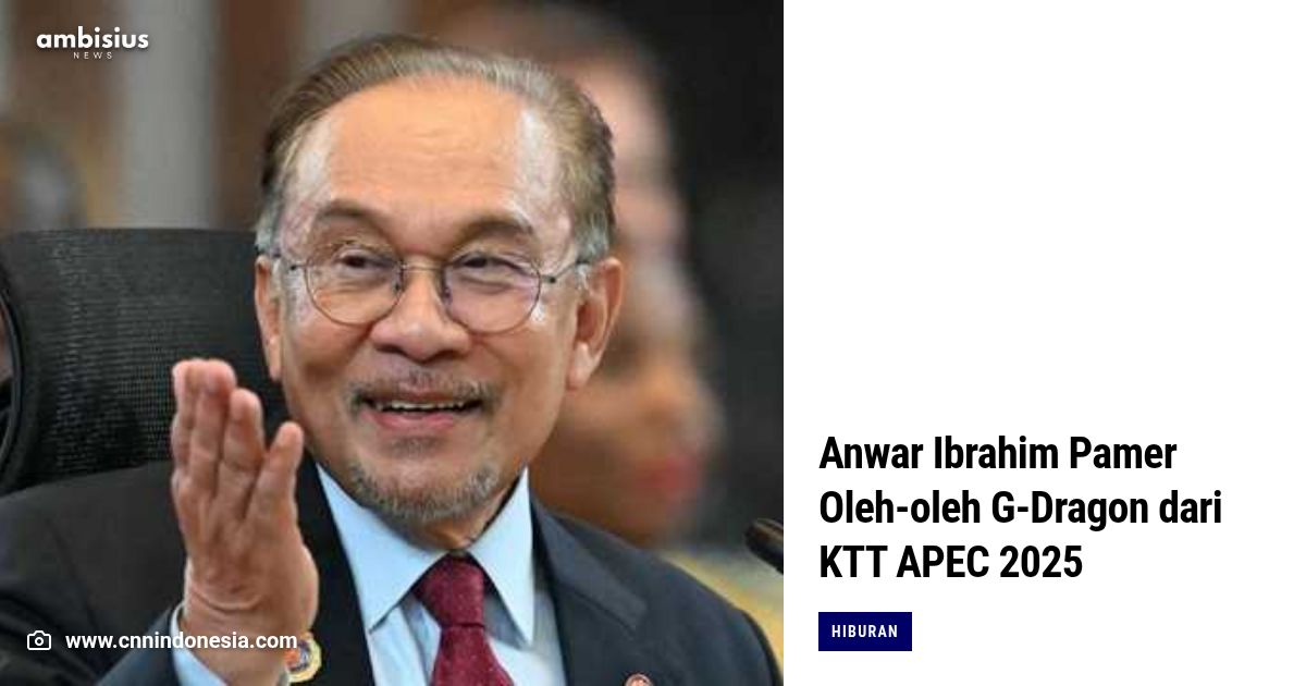 Anwar Ibrahim Pamer Oleh-oleh G-Dragon dari KTT APEC 2025