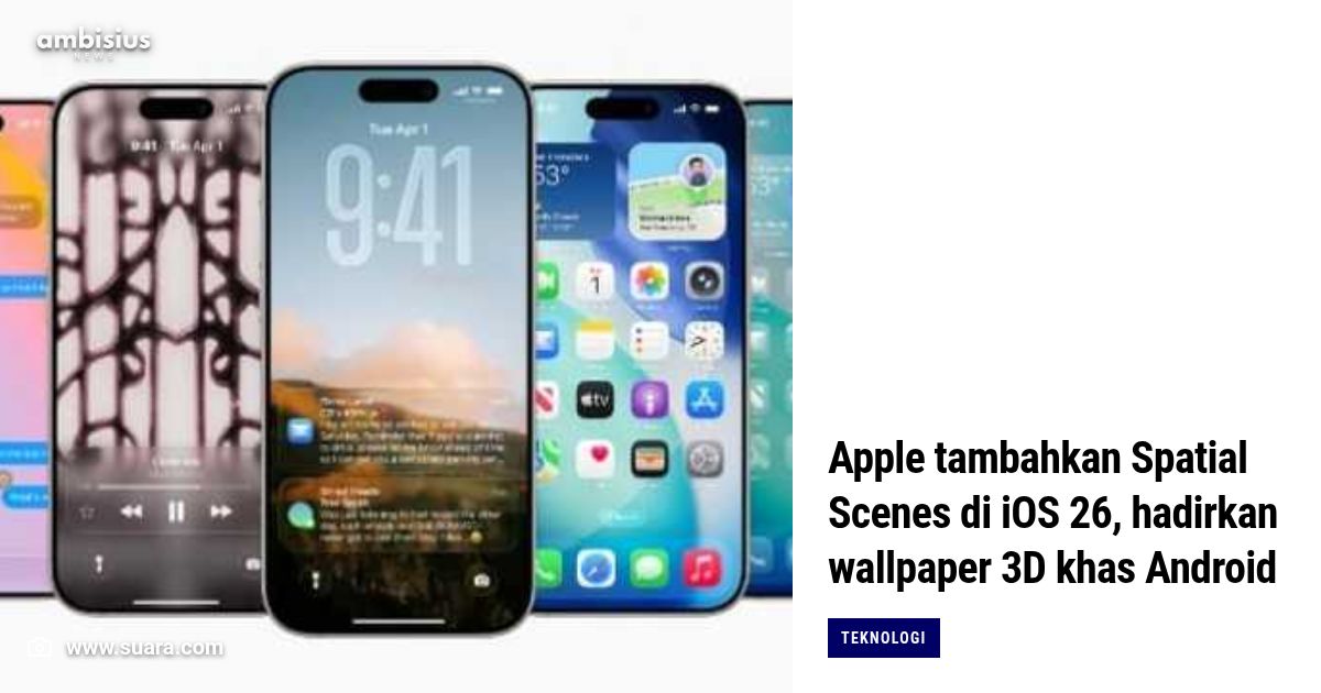 Apple tambahkan Spatial Scenes di iOS 26, hadirkan wallpaper 3D khas Android