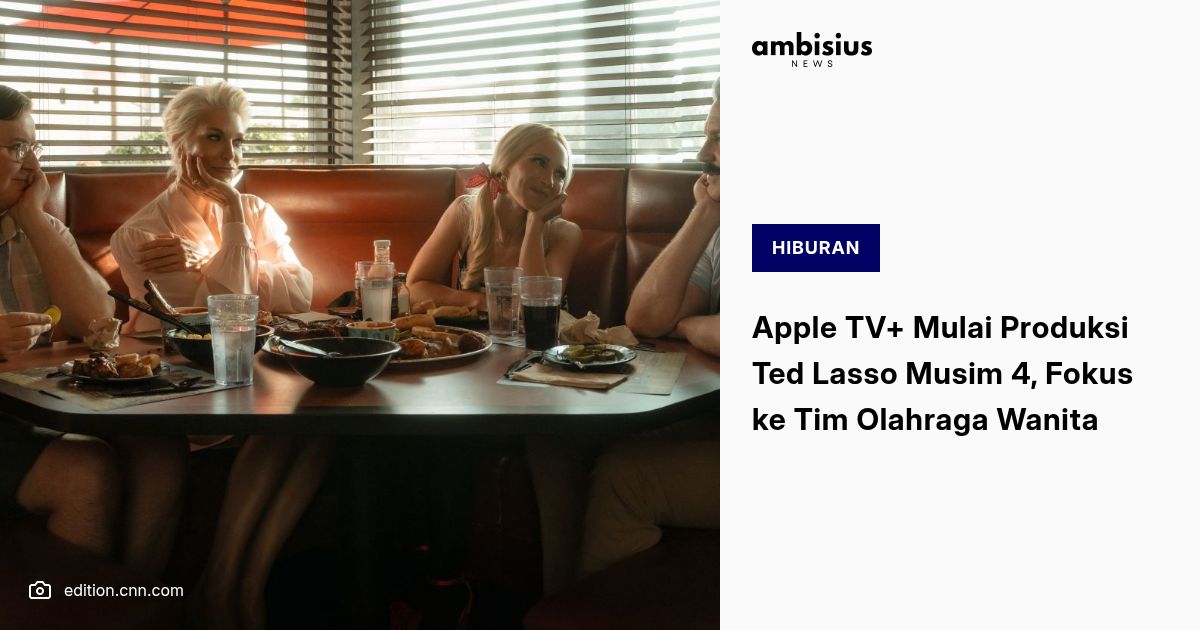Apple TV+ Mulai Produksi Ted Lasso Musim 4, Fokus ke Tim Olahraga Wanita