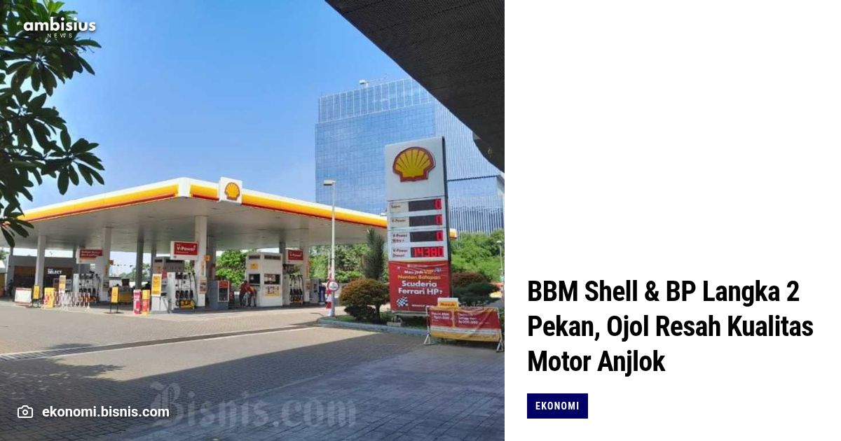 BBM Shell & BP Langka 2 Pekan, Ojol Resah Kualitas Motor Anjlok