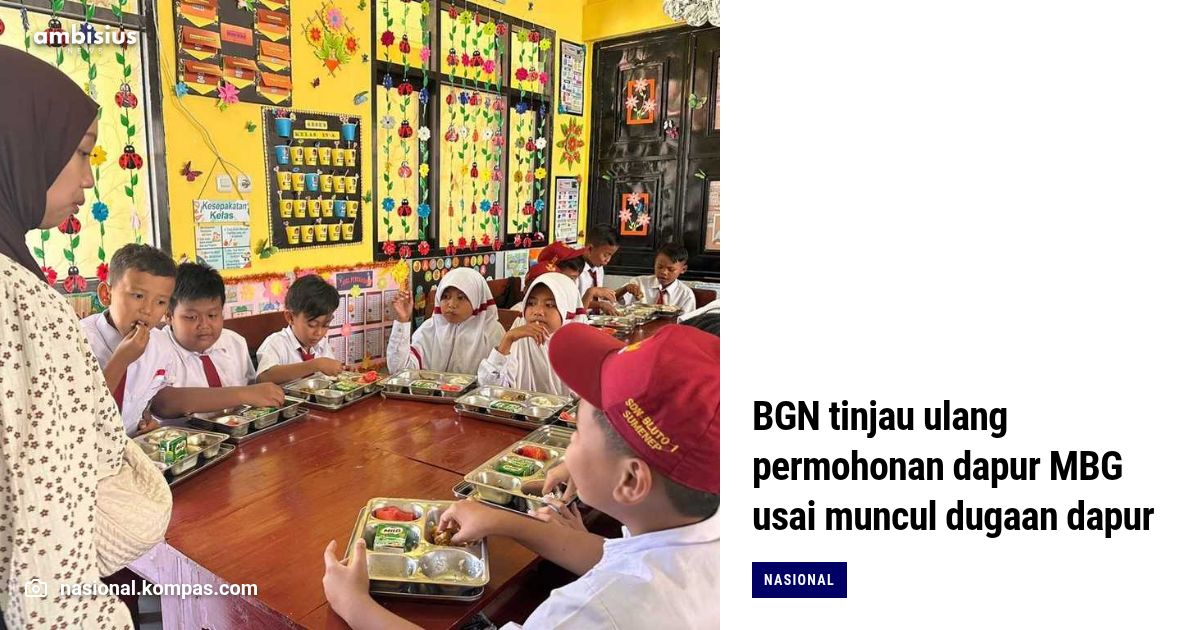 BGN tinjau ulang permohonan dapur MBG usai muncul dugaan dapur fiktif