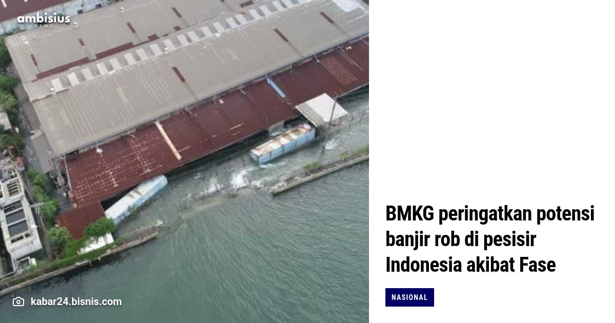 BMKG peringatkan potensi banjir rob di pesisir Indonesia akibat Fase Bulan Baru