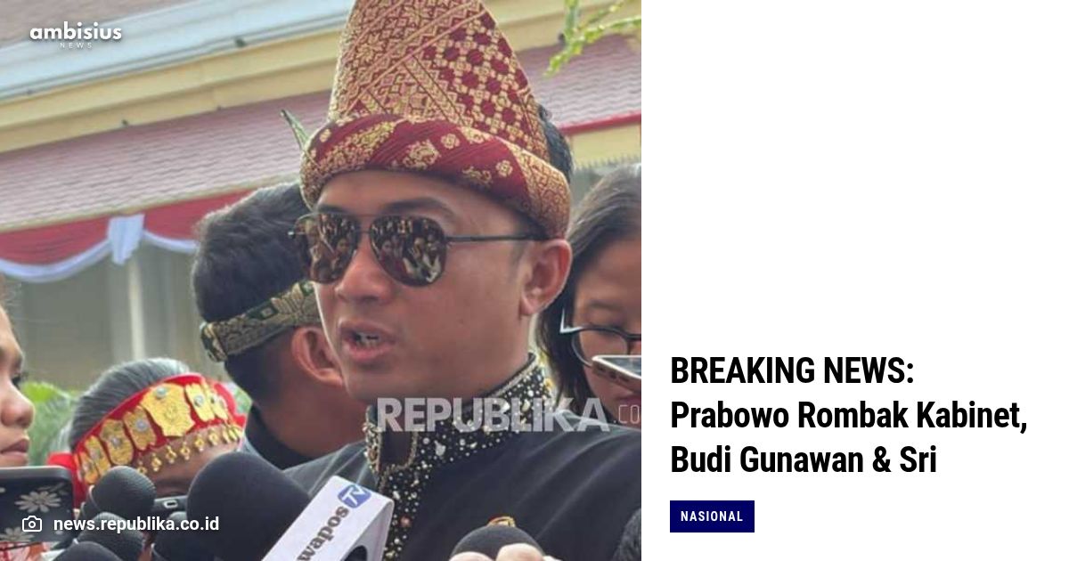 BREAKING NEWS: Prabowo Rombak Kabinet, Budi Gunawan & Sri Mulyani Diganti