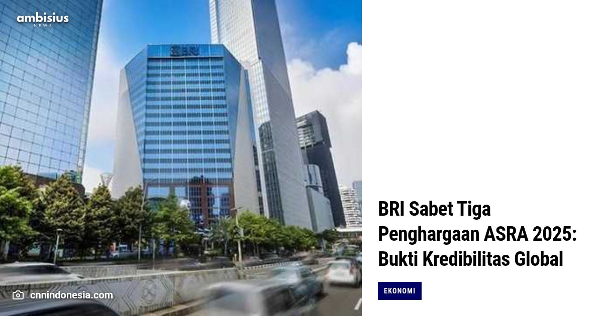BRI Sabet Tiga Penghargaan ASRA 2025: Bukti Kredibilitas Global
