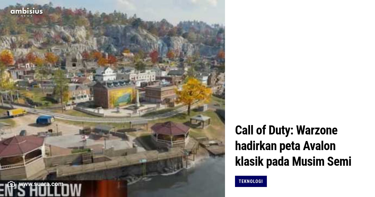 Call of Duty: Warzone hadirkan peta Avalon klasik pada Musim Semi 2026