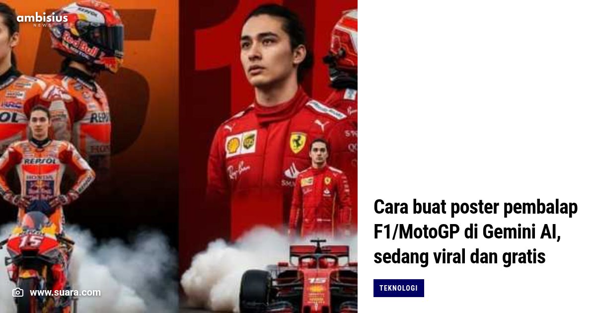 Cara buat poster pembalap F1/MotoGP di Gemini AI, sedang viral dan gratis