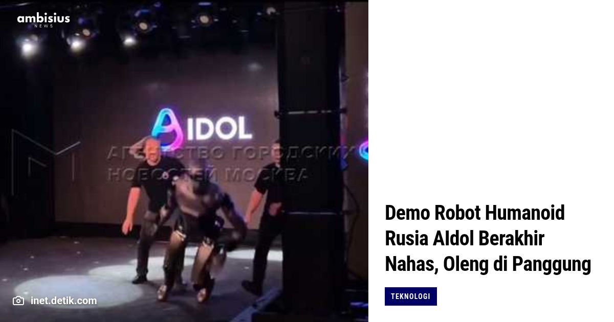 Demo Robot Humanoid Rusia AIdol Berakhir Nahas, Oleng di Panggung