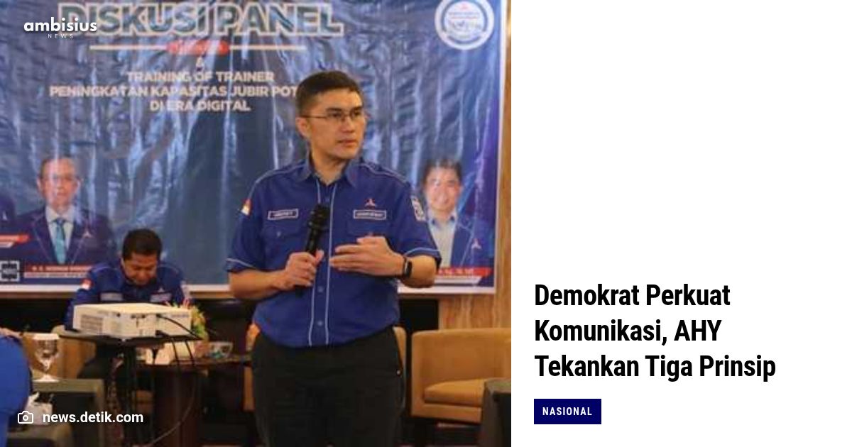 Demokrat Perkuat Komunikasi, AHY Tekankan Tiga Prinsip Penting