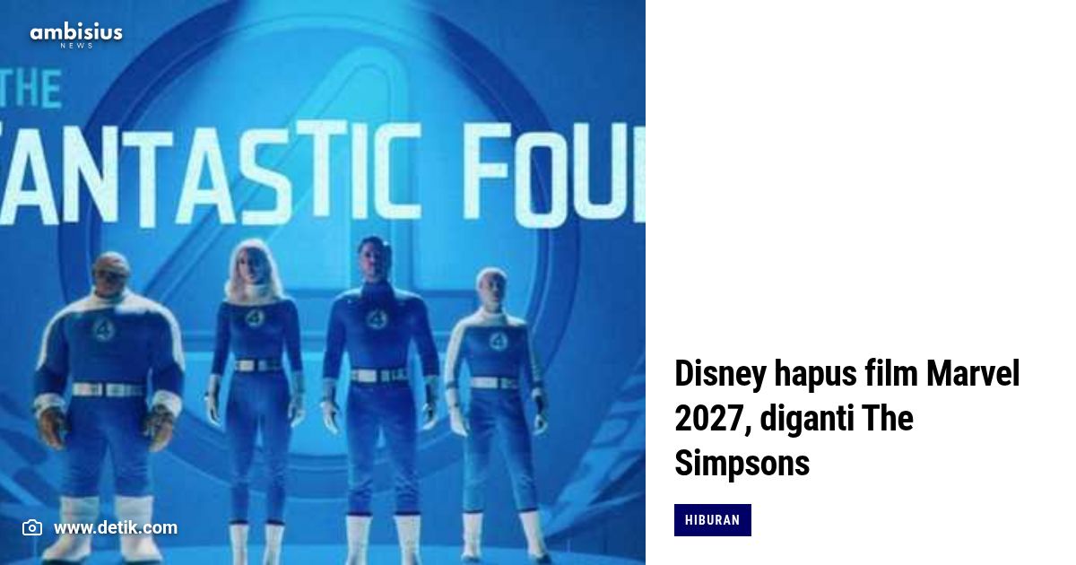 Disney hapus film Marvel 2027, diganti The Simpsons