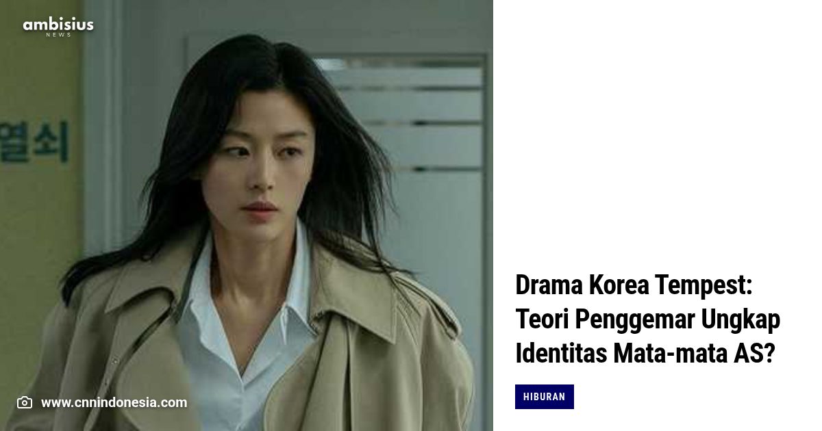 Drama Korea Tempest: Teori Penggemar Ungkap Identitas Mata-mata AS?
