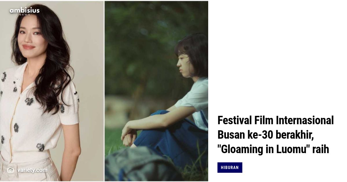 Festival Film Internasional Busan ke-30 berakhir, "Gloaming in Luomu" raih penghargaan utama