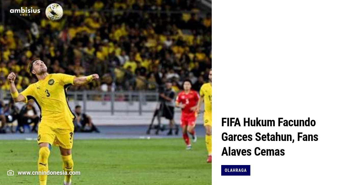 FIFA Hukum Facundo Garces Setahun, Fans Alaves Cemas