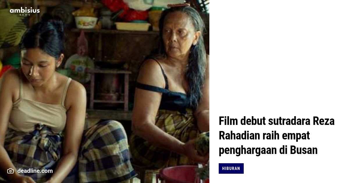 Film debut sutradara Reza Rahadian raih empat penghargaan di Busan