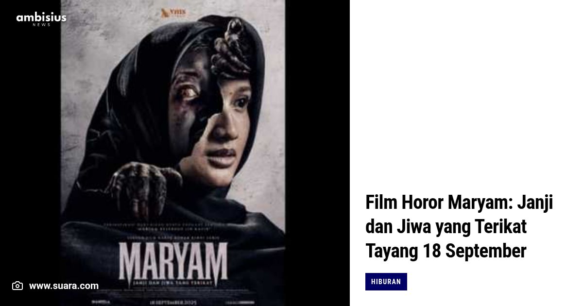 Film Horor Maryam: Janji dan Jiwa yang Terikat Tayang 18 September 2025