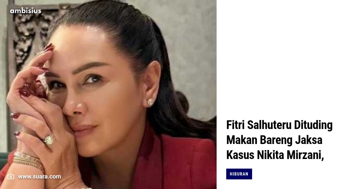 Fitri Salhuteru Dituding Makan Bareng Jaksa Kasus Nikita Mirzani, Emma Waroka Bongkar Bukti?