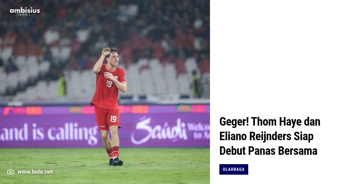 Geger! Thom Haye dan Eliano Reijnders Siap Debut Panas Bersama Persib Lawan Persebaya di BRI ...