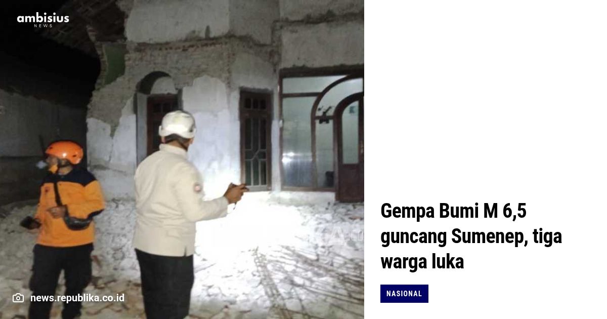 Gempa Bumi M 6,5 guncang Sumenep, tiga warga luka