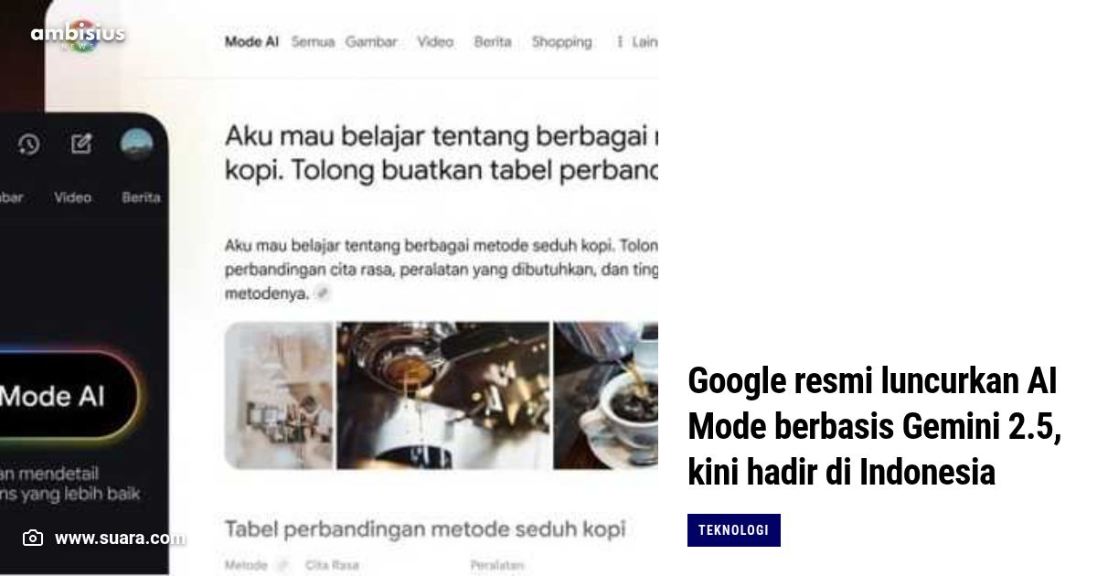 Google resmi luncurkan AI Mode berbasis Gemini 2.5, kini hadir di Indonesia dengan Bahasa Indonesia