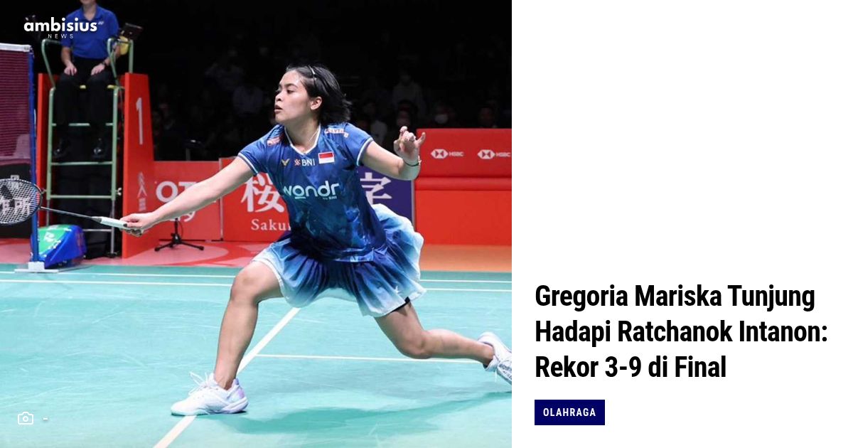 Gregoria Mariska Tunjung Hadapi Ratchanok Intanon: Rekor 3-9 di Final Kumamoto Masters