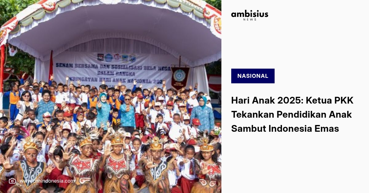 Hari Anak 2025: Ketua PKK Tekankan Pendidikan Anak Sambut Indonesia Emas