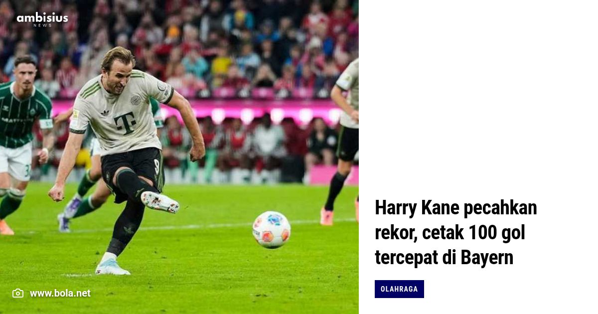 Harry Kane pecahkan rekor, cetak 100 gol tercepat di Bayern Munchen