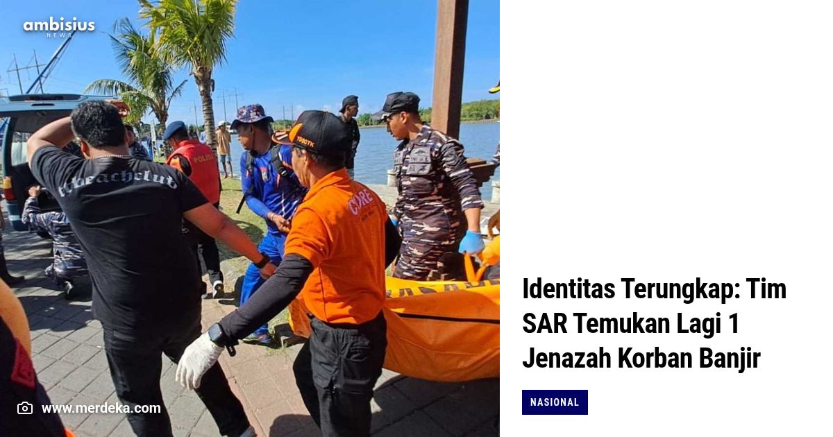 Identitas Terungkap: Tim SAR Temukan Lagi 1 Jenazah Korban Banjir Bali, Total 5 Tewas