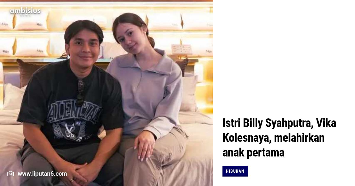 Istri Billy Syahputra, Vika Kolesnaya, melahirkan anak pertama