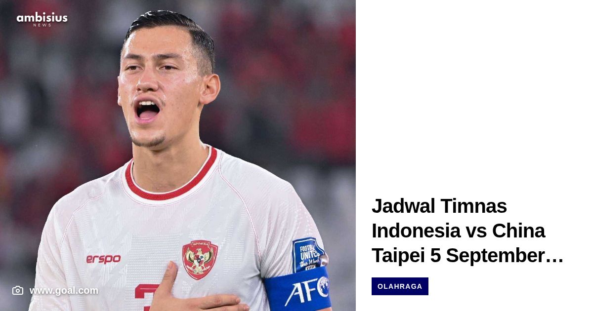 Jadwal Timnas Indonesia vs China Taipei 5 September 2025: Live di Indosiar & Vidio!