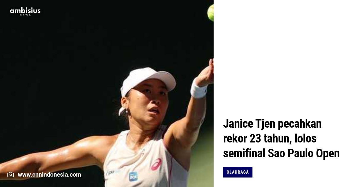 Janice Tjen pecahkan rekor 23 tahun, lolos semifinal Sao Paulo Open