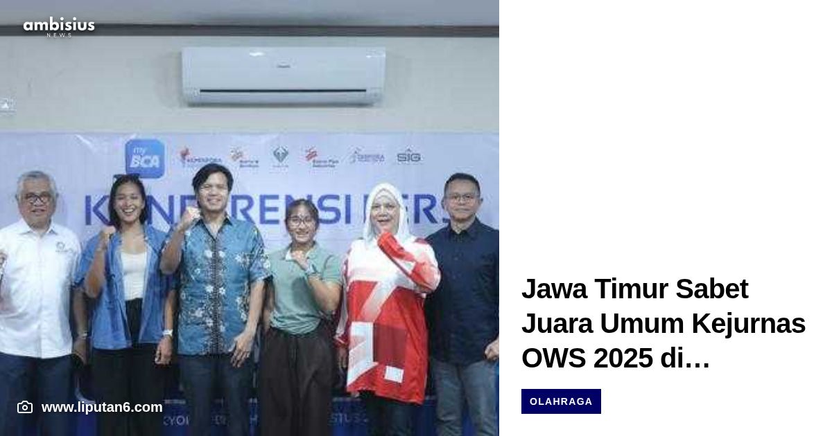Jawa Timur Sabet Juara Umum Kejurnas OWS 2025 di Lampung, Dominasi Penuh!