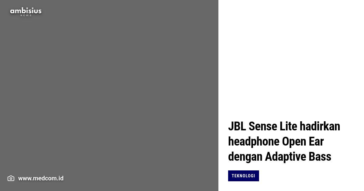 JBL Sense Lite hadirkan headphone Open Ear dengan Adaptive Bass Boost
