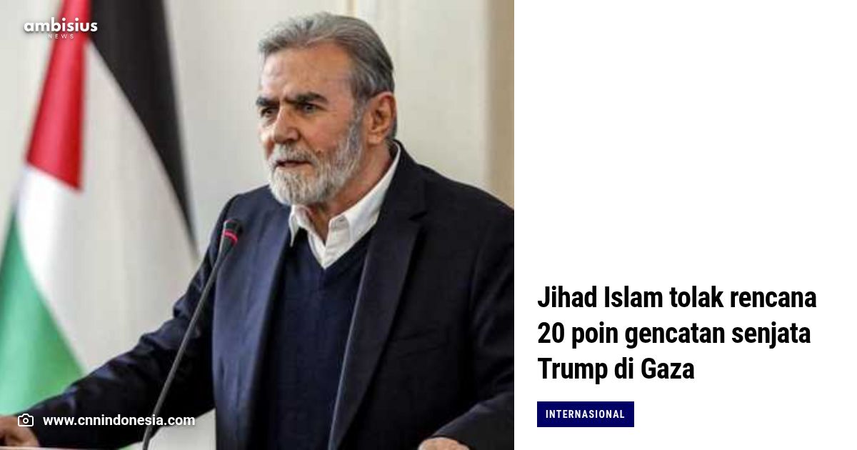 Jihad Islam tolak rencana 20 poin gencatan senjata Trump di Gaza