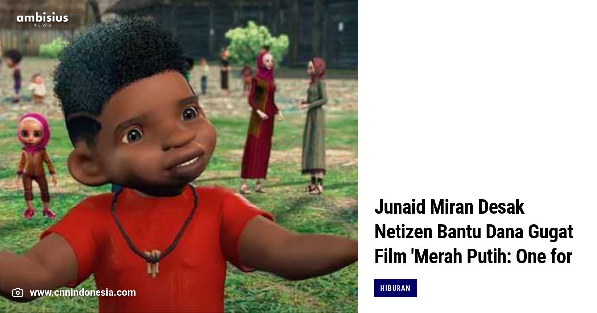 Junaid Miran Desak Netizen Bantu Dana Gugat Film 'Merah Putih: One for All'