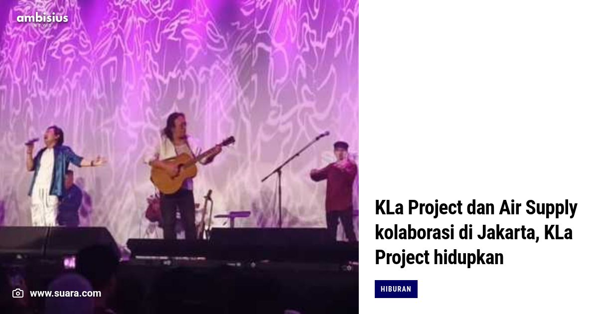 KLa Project dan Air Supply kolaborasi di Jakarta, KLa Project hidupkan KLakustik