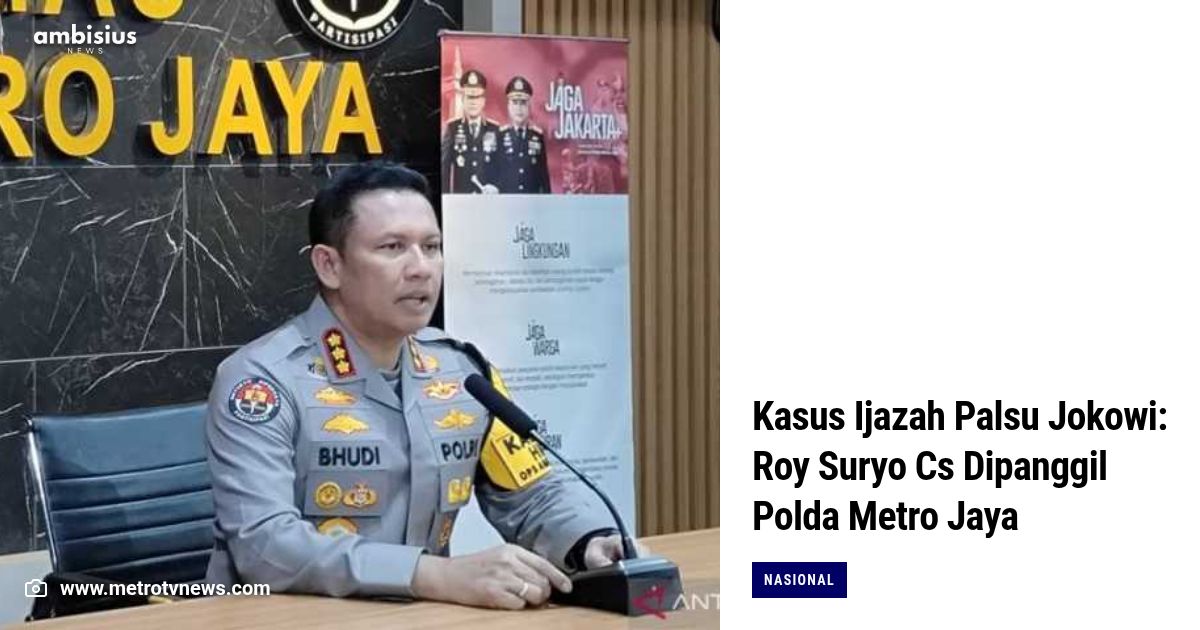 Kasus Ijazah Palsu Jokowi: Roy Suryo Cs Dipanggil Polda Metro Jaya