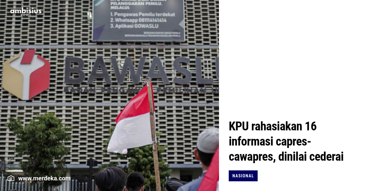 KPU rahasiakan 16 informasi capres-cawapres, dinilai cederai prinsip Pemilu