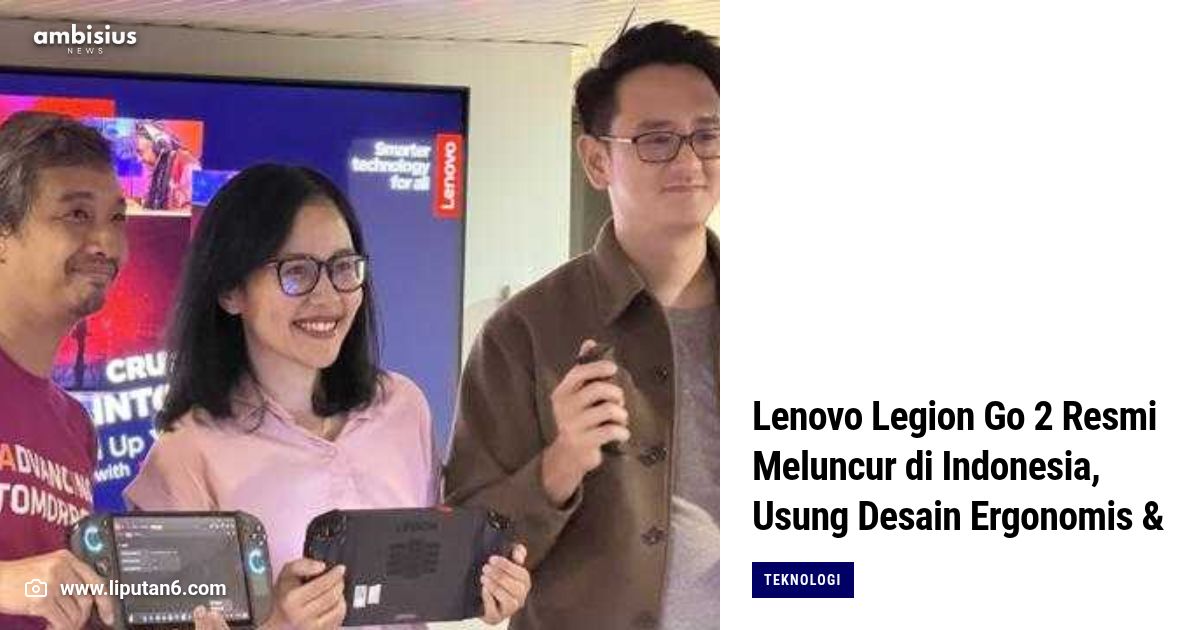 Lenovo Legion Go 2 Resmi Meluncur di Indonesia, Usung Desain Ergonomis ...