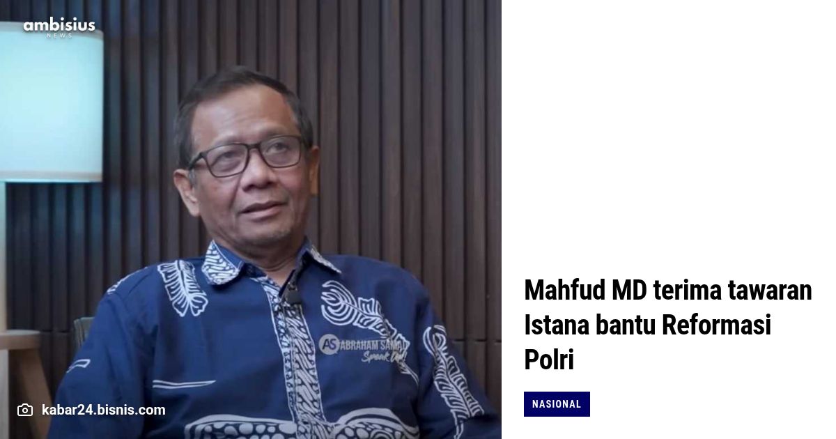 Mahfud MD terima tawaran Istana bantu Reformasi Polri