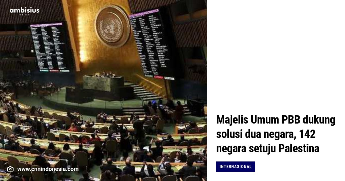Majelis Umum PBB dukung solusi dua negara, 142 negara setuju Palestina merdeka