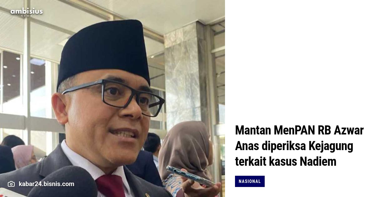 Mantan MenPAN RB Azwar Anas diperiksa Kejagung terkait kasus Nadiem Makarim