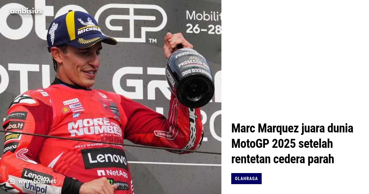 Marc Marquez juara dunia MotoGP 2025 setelah rentetan cedera parah