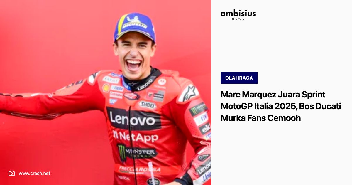 Marc Marquez Juara Sprint MotoGP Italia 2025, Bos Ducati Murka Fans Cemooh