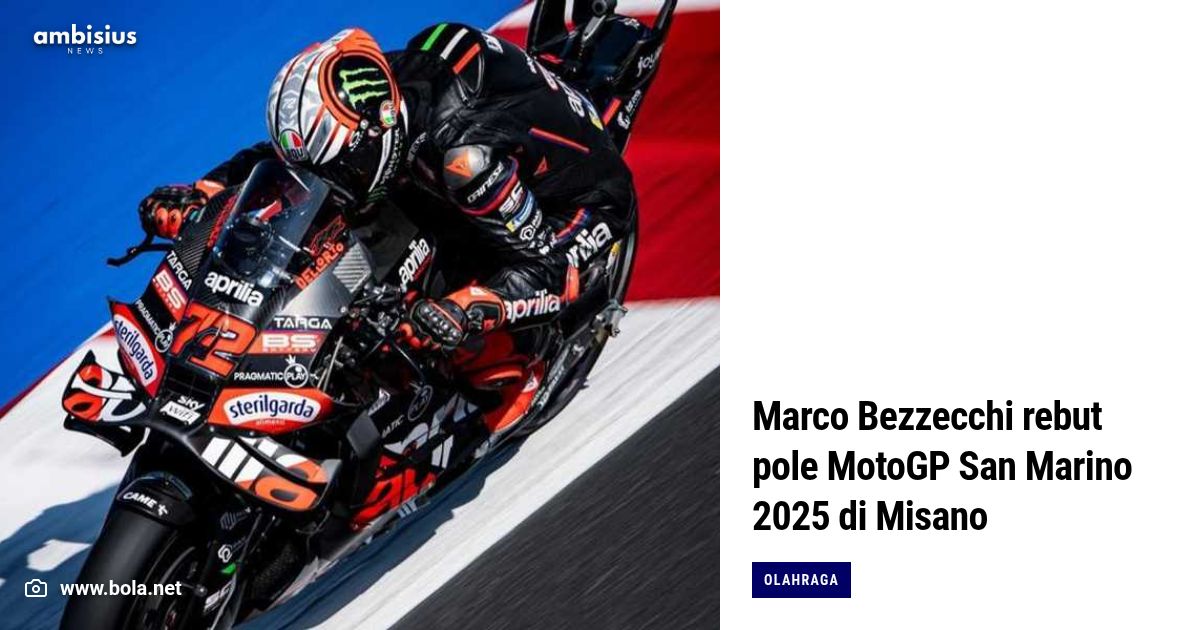 Marco Bezzecchi rebut pole MotoGP San Marino 2025 di Misano