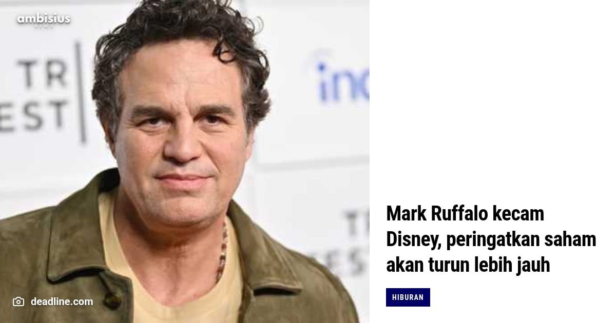 Mark Ruffalo kecam Disney, peringatkan saham akan turun lebih jauh